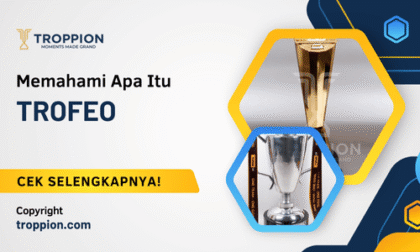 Memahami Trofeo: Sejarah, Jenis, Dan Pemilihan Piala