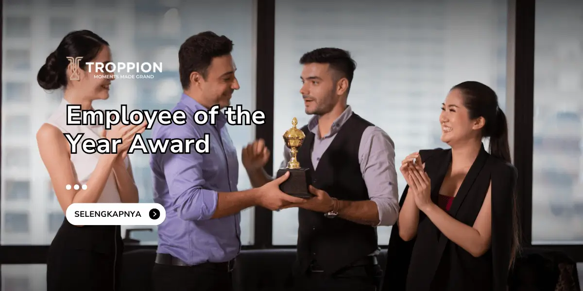 Kenapa Perusahaan Harus Ada Best Employee Award?